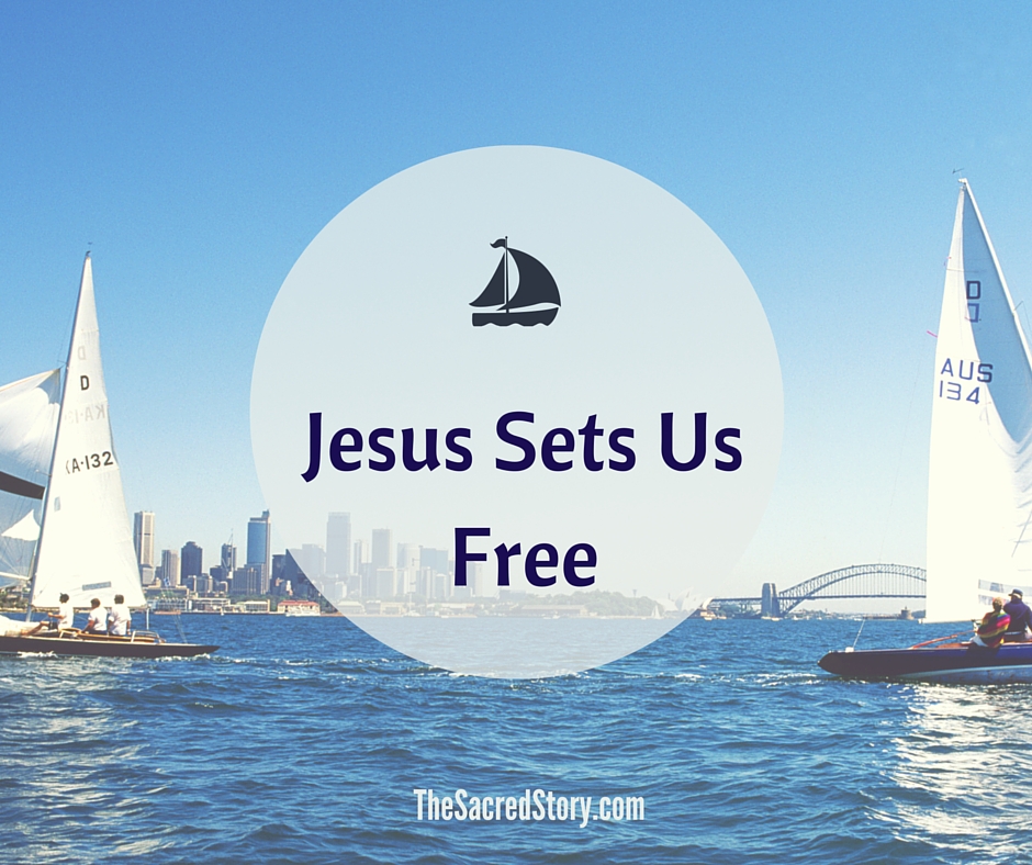 Jesus Sets Us Free – The Sacred Story